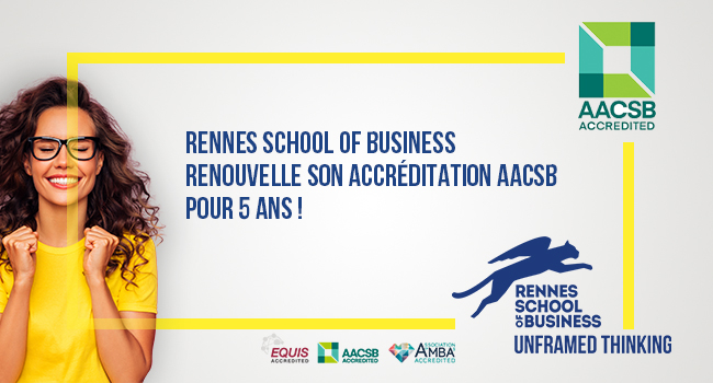 Rennes School of Business renews its AACSB accreditation for the ...